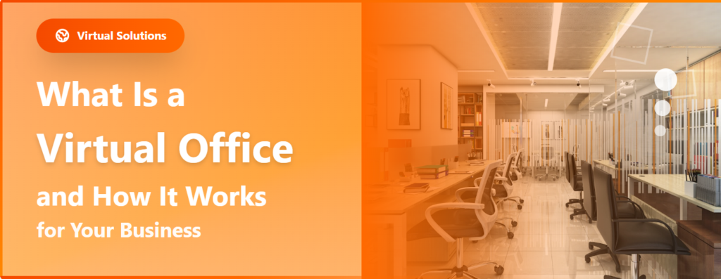 What Is a Virtual Office & How It Works for Business